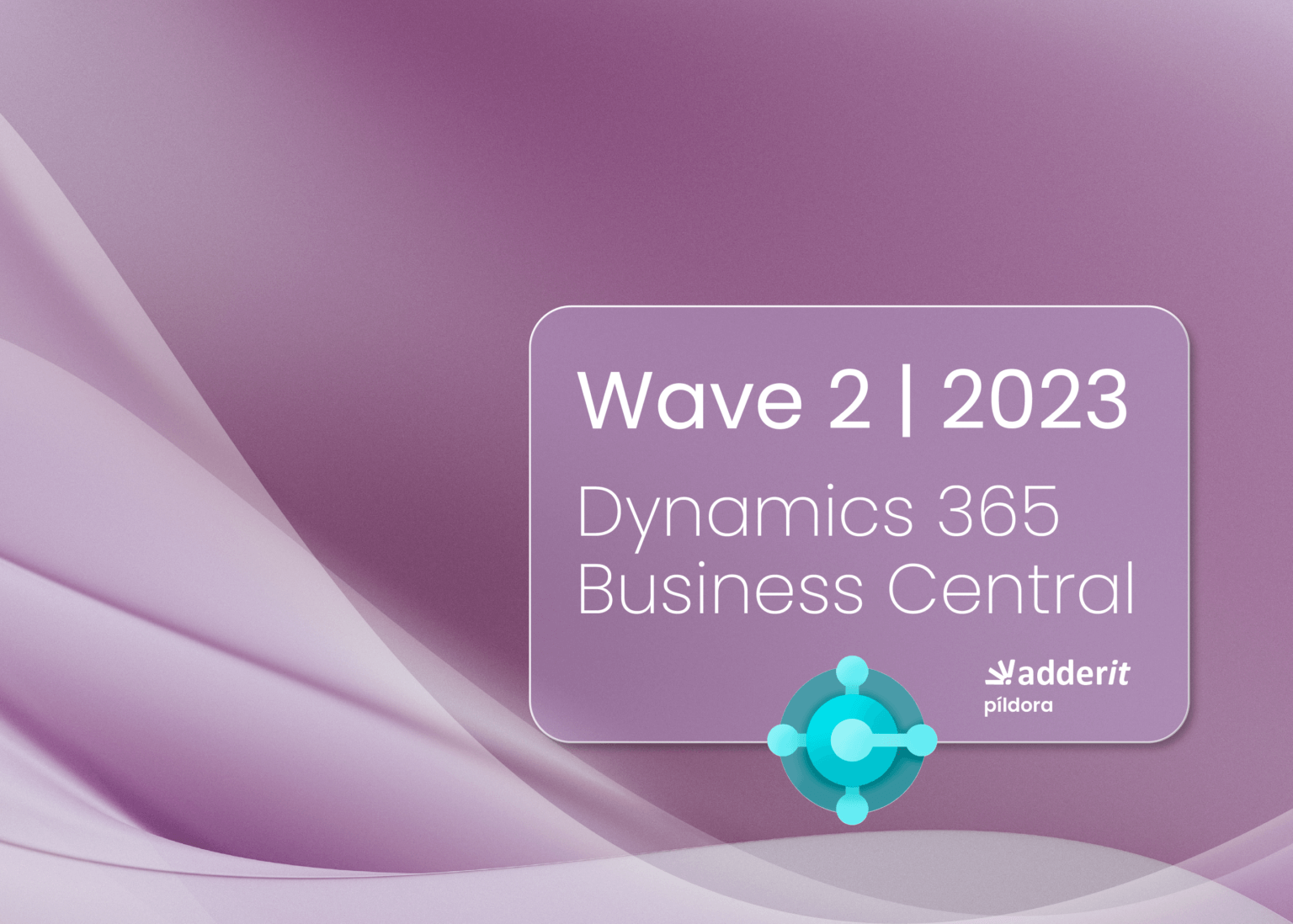 Microsoft Dynamics 365 Business Central Wave 2 2023 - Adderit