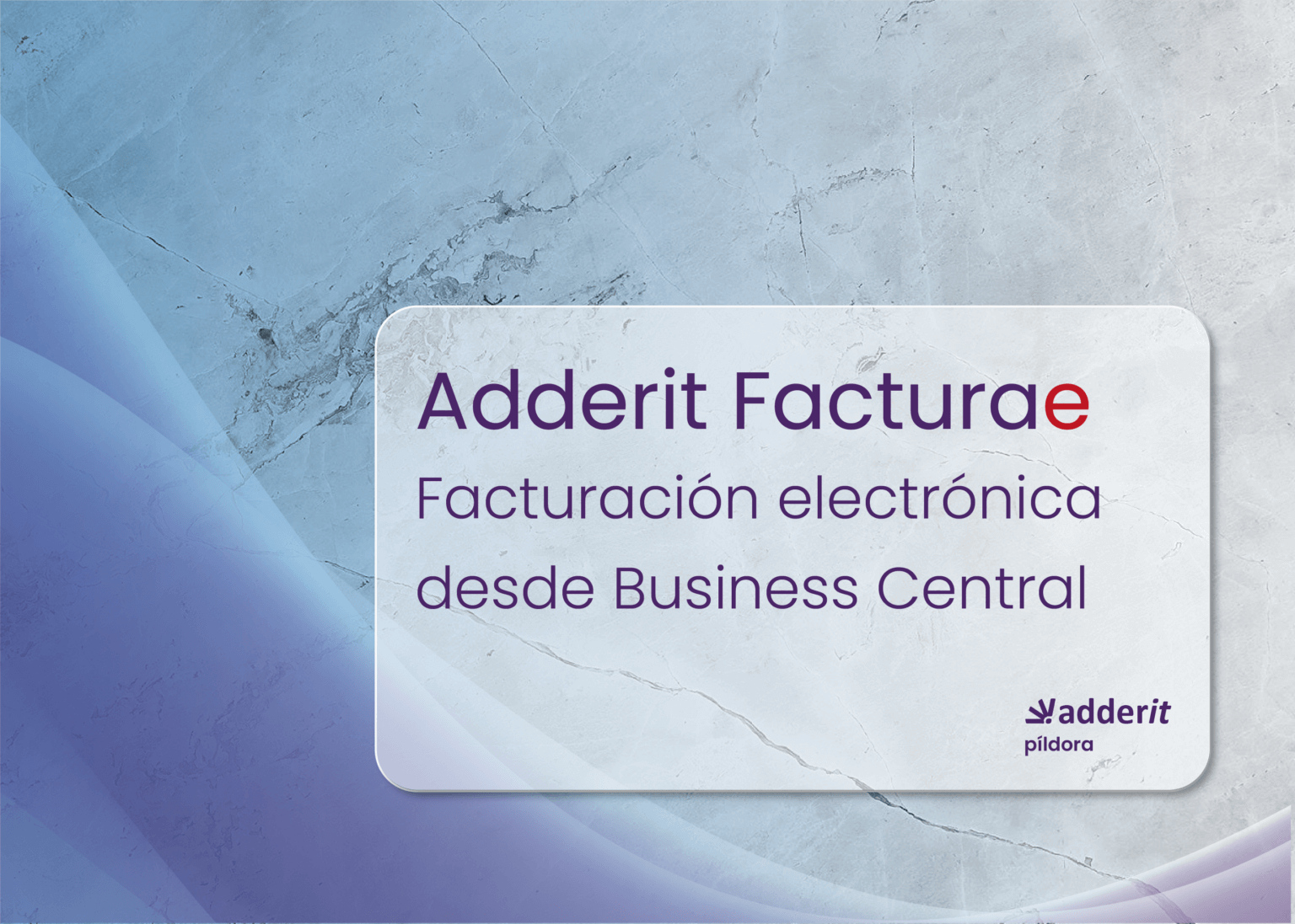 Adderit Facturae y factura electrónica en Business Central | Adderit